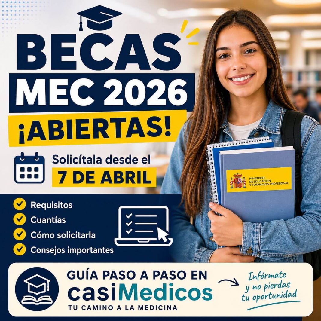Becas MEC 2026: plazos, requisitos y cómo solicitarlas paso a paso